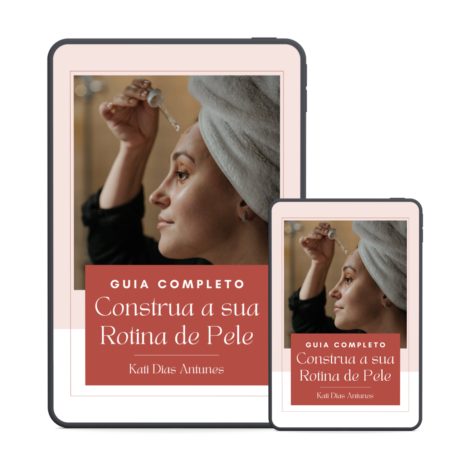 EBOOK Guia Completo: Construa a sua Rotina de Pele – Kati Dias Antunes